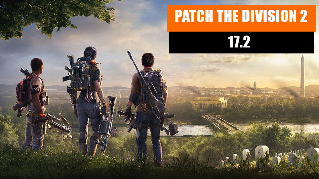 PATCH THE DIVISION 2 : 17.2